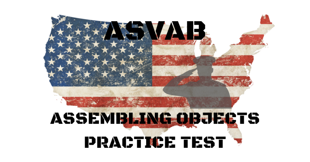 ASVAB Assembling Objects Practice Test - ASVAB Prep
